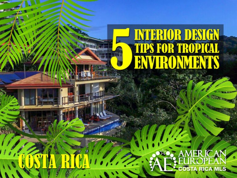 5 Interior Design Tips for a Tropical Environment - Costa Rica MLS